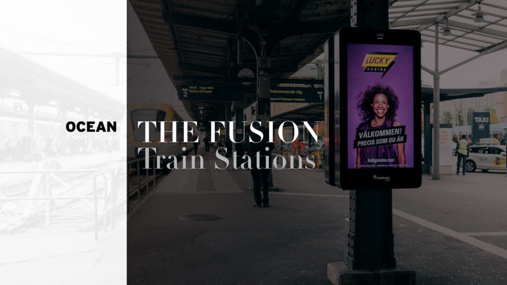 The Fusion Train Stations - Ocean Outdoor